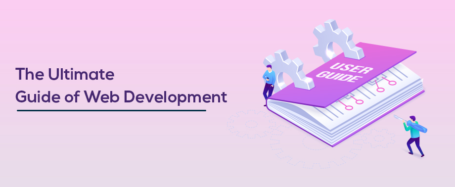 The Ultimate Guide of Web Development - Alakmalak Technologies Blog ...
