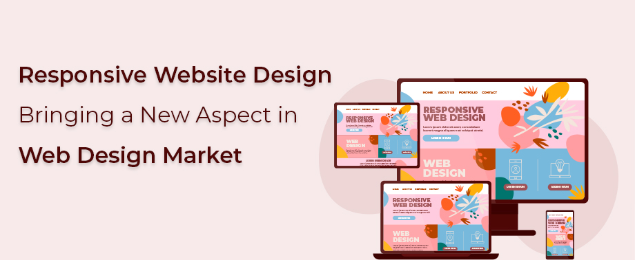 Responsive Website Design Bringing a New Aspect in Web Design Market - Alakmalak Technologies ...
