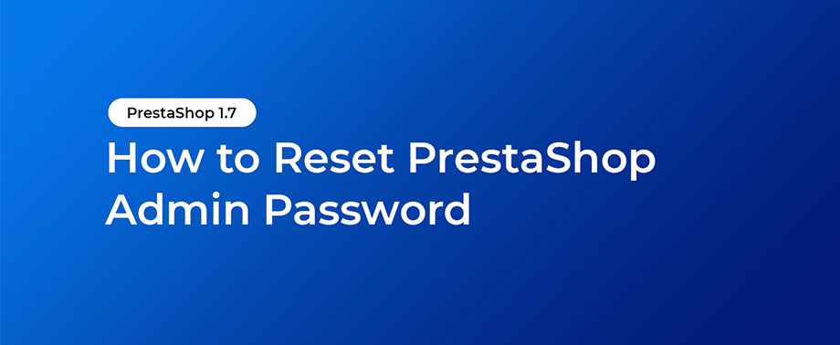 How To Reset Prestashop Admin Password Alakmalak Technologies Blog