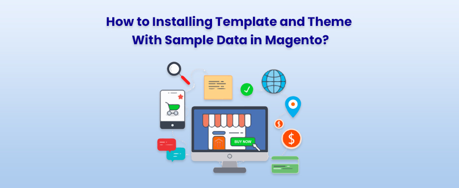 How to Installing Template and Theme With Sample Data in Magento? - Alakmalak Technologies Blog ...