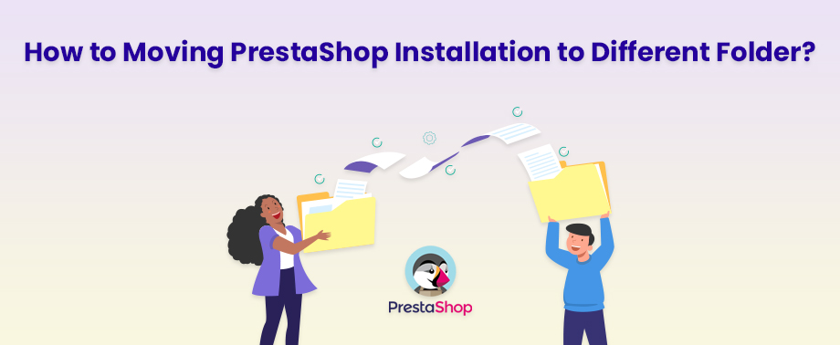 How to Moving PrestaShop Installation to Different Folder? - Alakmalak Technologies Blog ...