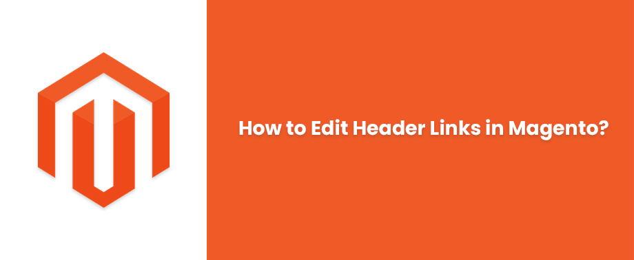 How To Edit Header Links In Magento Alakmalak Technologies Blog Mastering The Digital Realm