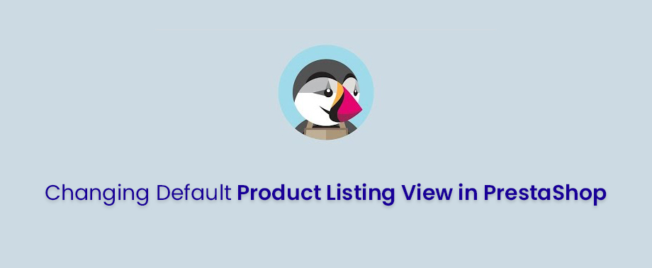 Changing Default Product Listing View in PrestaShop - Alakmalak Technologies Blog - Mastering ...