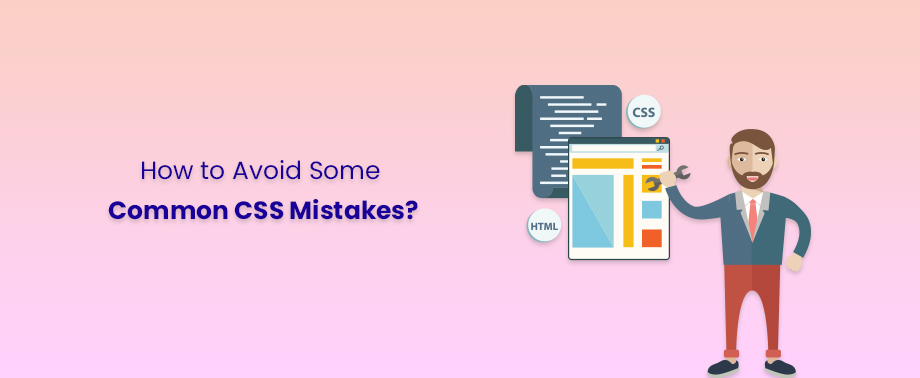 How to Avoid Some Common CSS Mistakes? - Alakmalak Technologies Blog ...