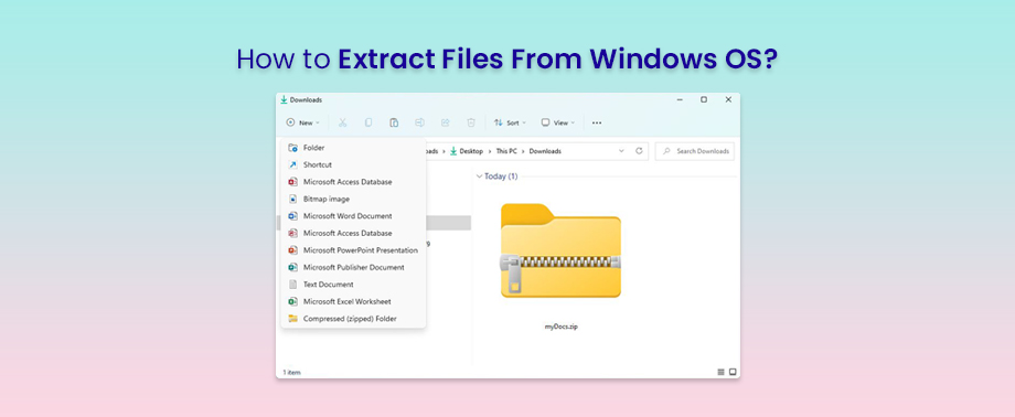 How to Extract Files From Windows OS? - Alakmalak Technologies Blog - Mastering the Digital ...