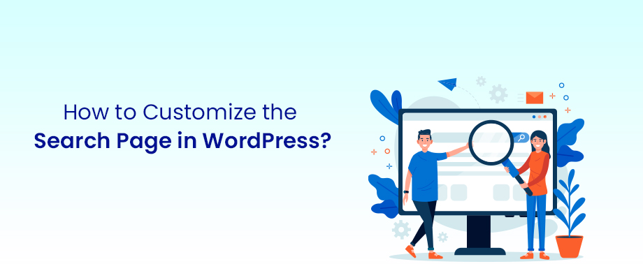 How to Customize the Search Page in WordPress? - Alakmalak Technologies Blog - Mastering the ...
