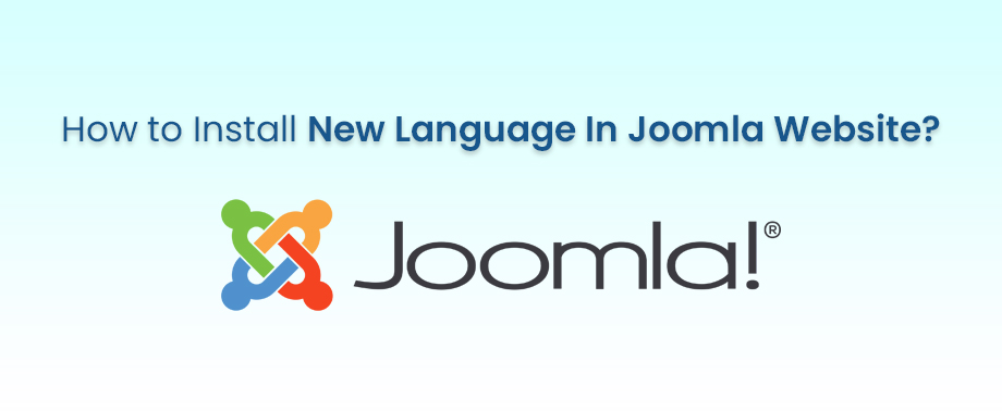 How to Install New Language In Joomla Website? - Alakmalak Technologies Blog - Mastering the ...