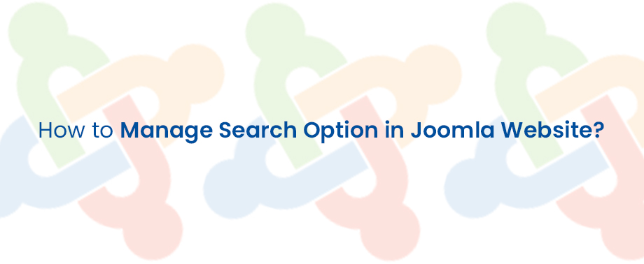 How to Manage Search Option in Joomla Website? - Alakmalak Technologies Blog - Mastering the ...