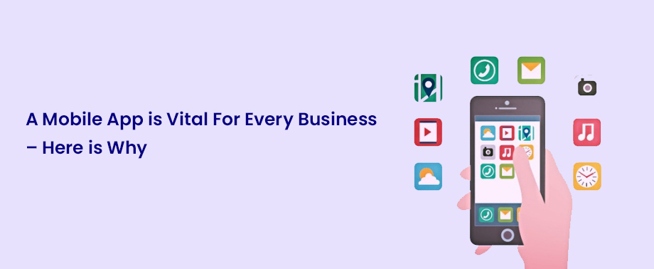 A Mobile App is vital for every business – here is why - Alakmalak Technologies Blog - Mastering ...