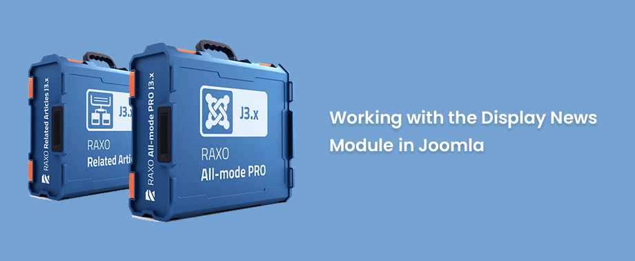 Working With The Display News Module In Joomla Alakmalak Technologies Blog Mastering The 