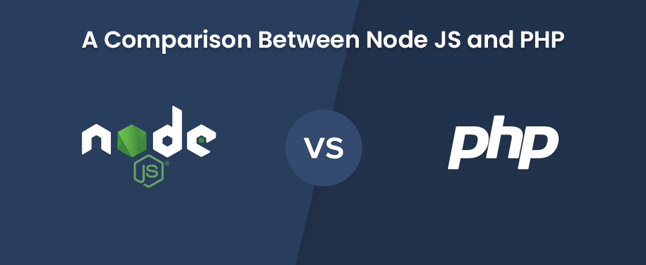 A Comparison Between Node Js And Php Alakmalak Technologies Blog Mastering The Digital Realm