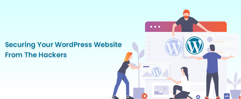 Securing Your WordPress Website From The Hackers - Alakmalak Technologies Blog - Mastering the ...