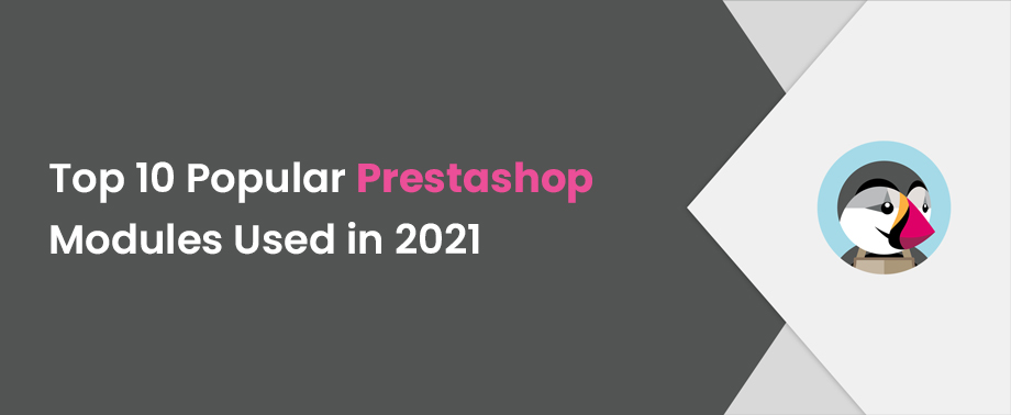 Top 10 Popular Prestashop modules Used in 2021 - Alakmalak Technologies ...