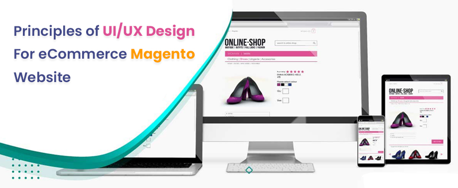 Principles Of Uiux Design For Ecommerce Magento Website Alakmalak Technologies Blog