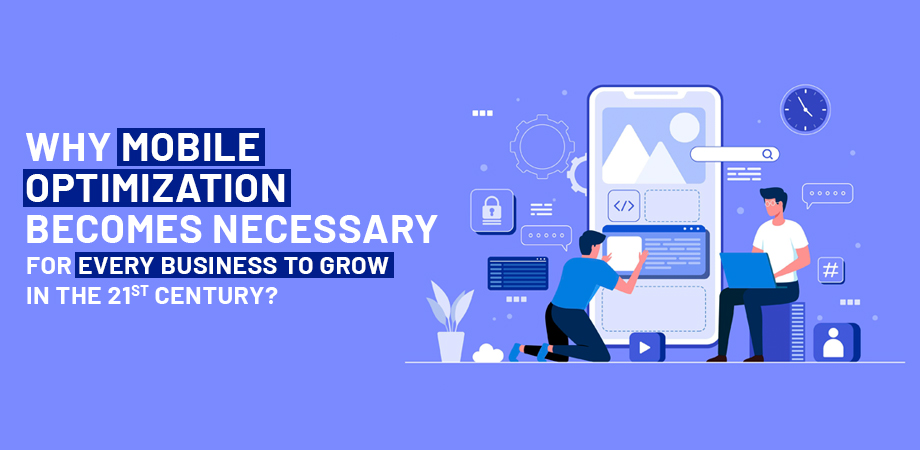 Why Mobile Optimization Becomes Necessary for Every Business to Grow in ...