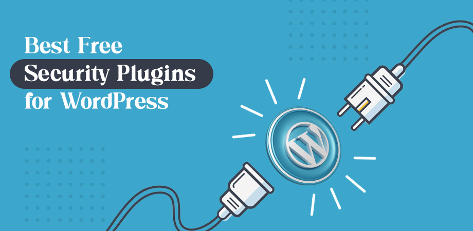 8 Best Free Security Plugins for WordPress - Alakmalak Technologies ...