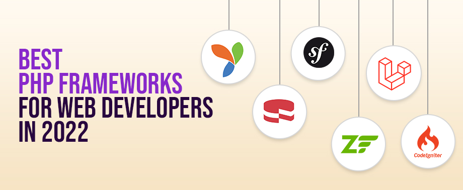Best PHP Frameworks for Web Developers in 2023 - Alakmalak Technologies ...