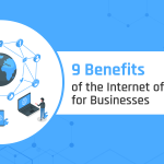 9 Benefits of the Internet of Things (IoT) for Businesses - Alakmalak Technologies Blog ...